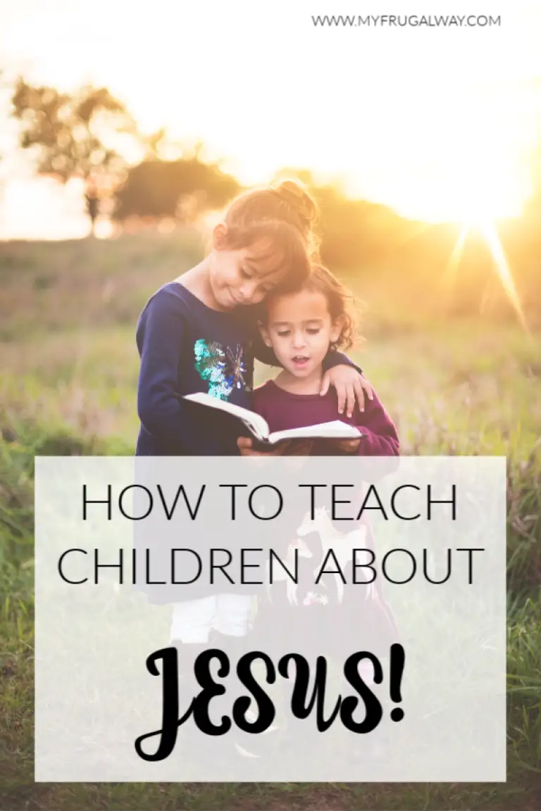 HOW TO TEACH YOUR CHILDREN ABOUT JESUS! - MyFrugalWay
